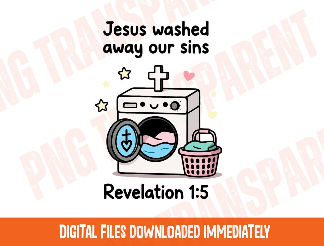 Jesus Washed Away Our Sins PNG, Christian Png Laundry Sublimation, Cute ...