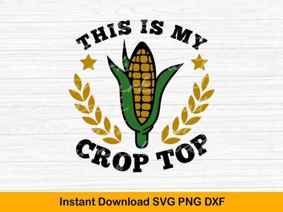 Funny Country Svg This is My Crop Top Svg Farm Life Farmer - Etsy