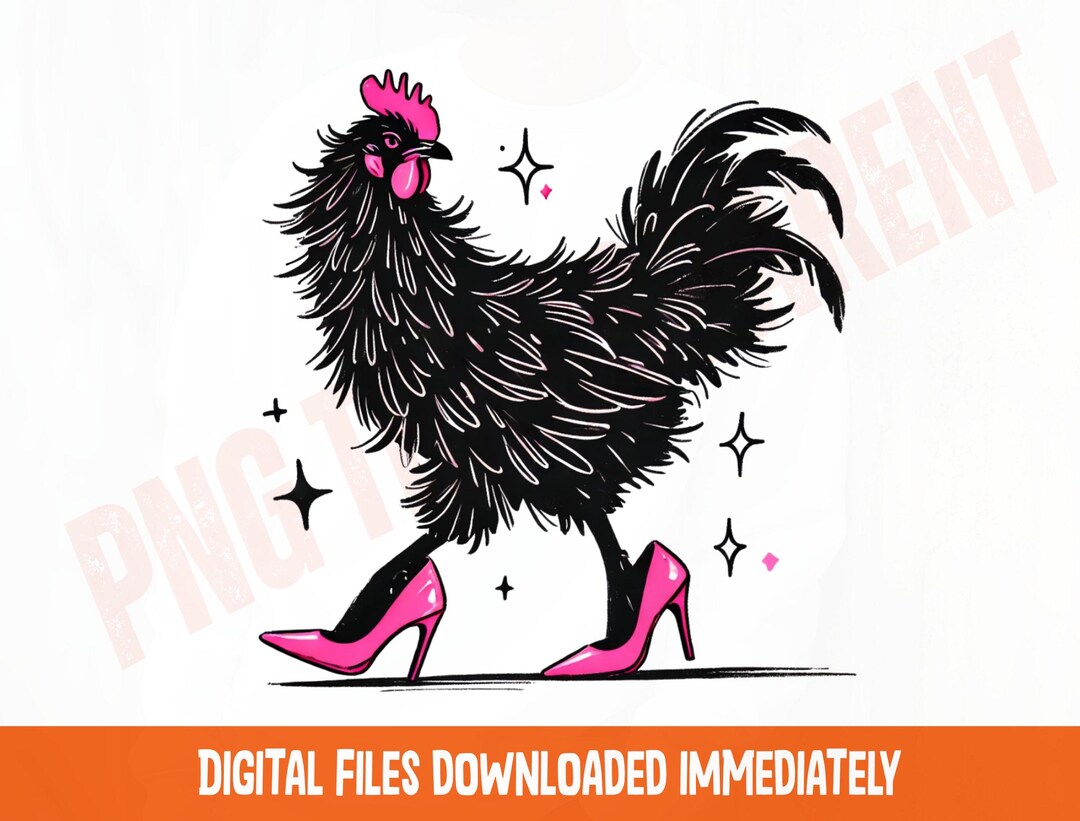 Funny Chicken in Heels PNG: Quirky Farm Animal Sublimation - Etsy