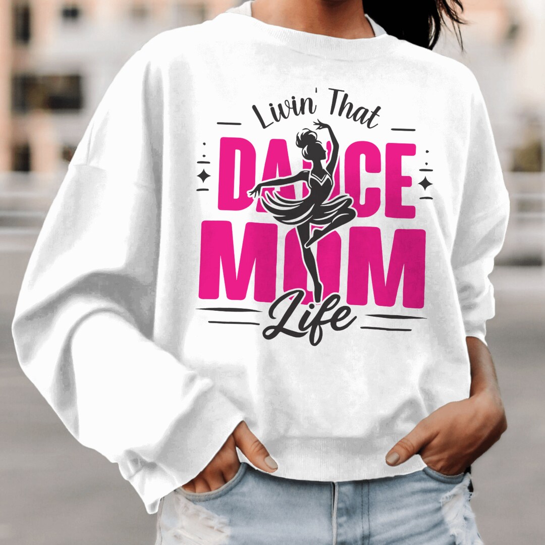 Livin' That Dance Mom Life Svg Png, Dance Mom Png, in My Dance Mom Era ...