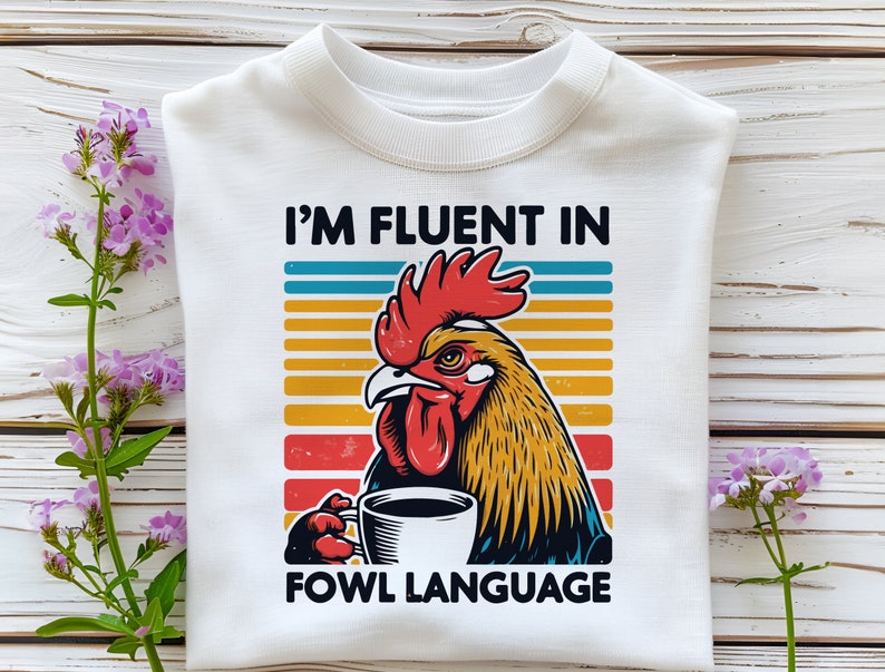 Funny Chicken Fowl Language Meme PNG: Rooster T-shirt Design (digital ...
