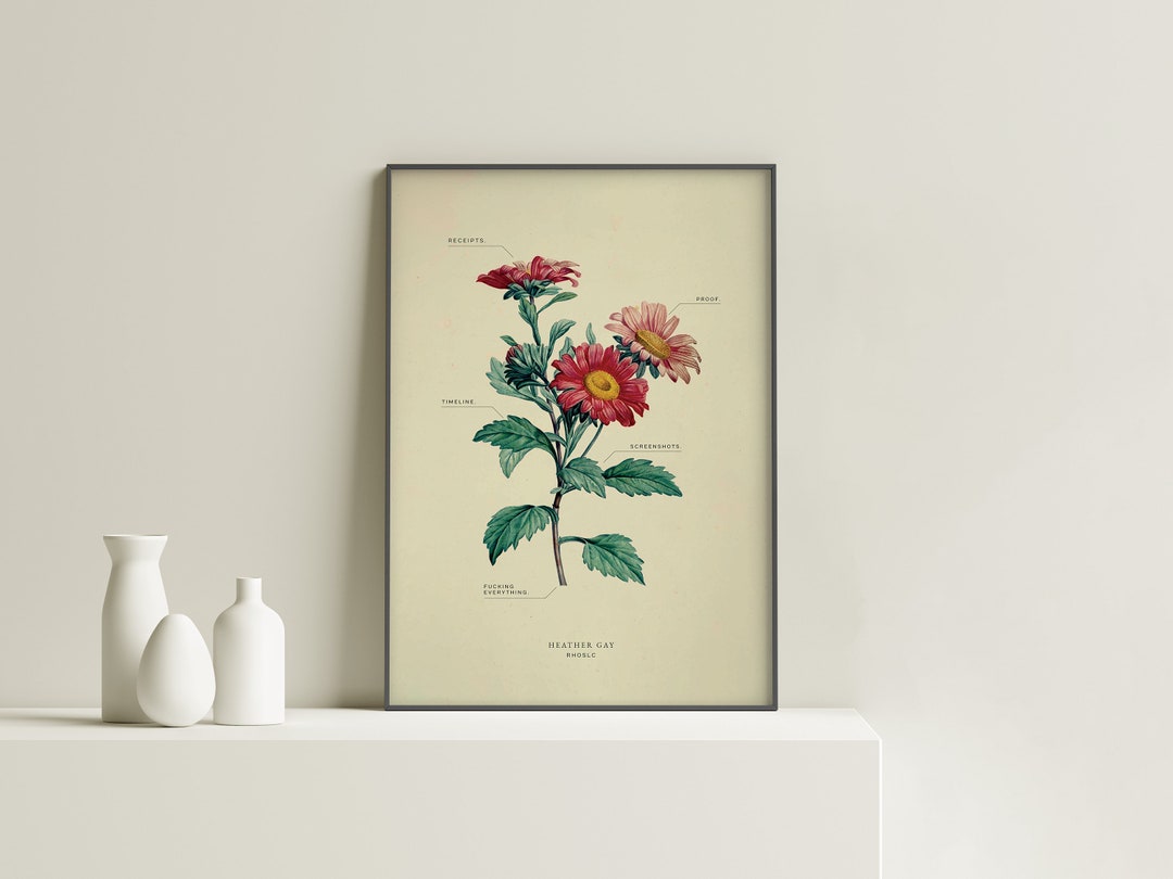 Heather Gay RHOSLC Quote Poster: Floral Art Print | Receipts, Proof ...