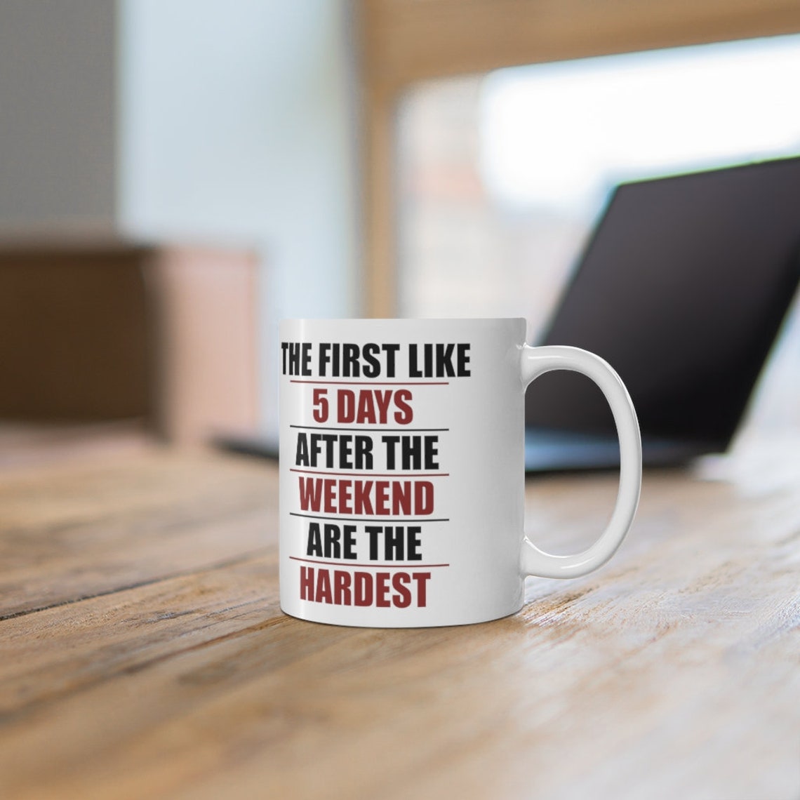 The First Like Five Days After the Weekend Are the Hardest - Etsy