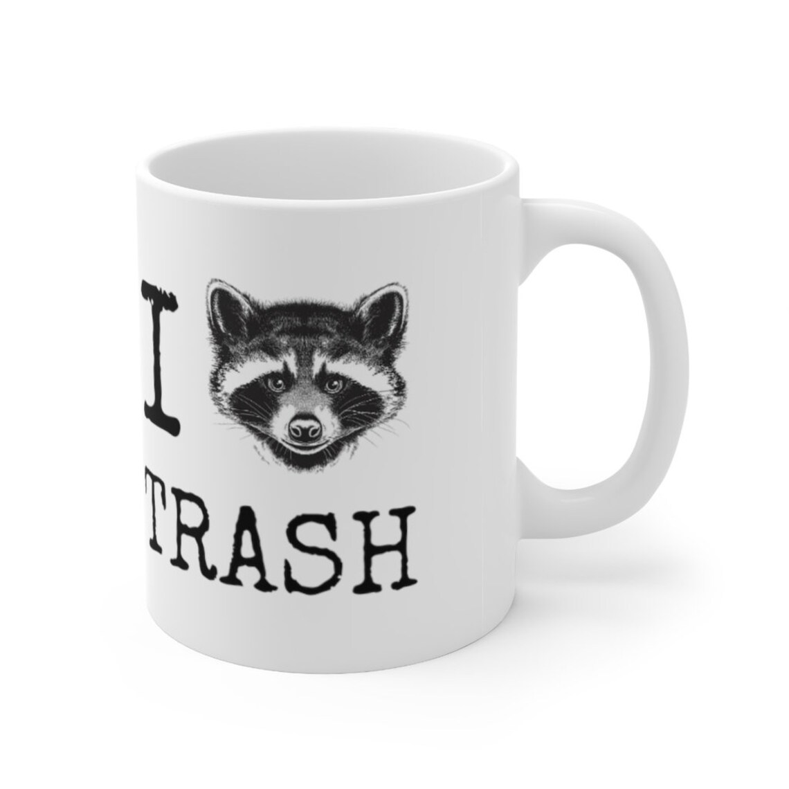 I Love Trash I Raccoon Head Trash Ceramic Mug 11oz Funny Mug - Etsy