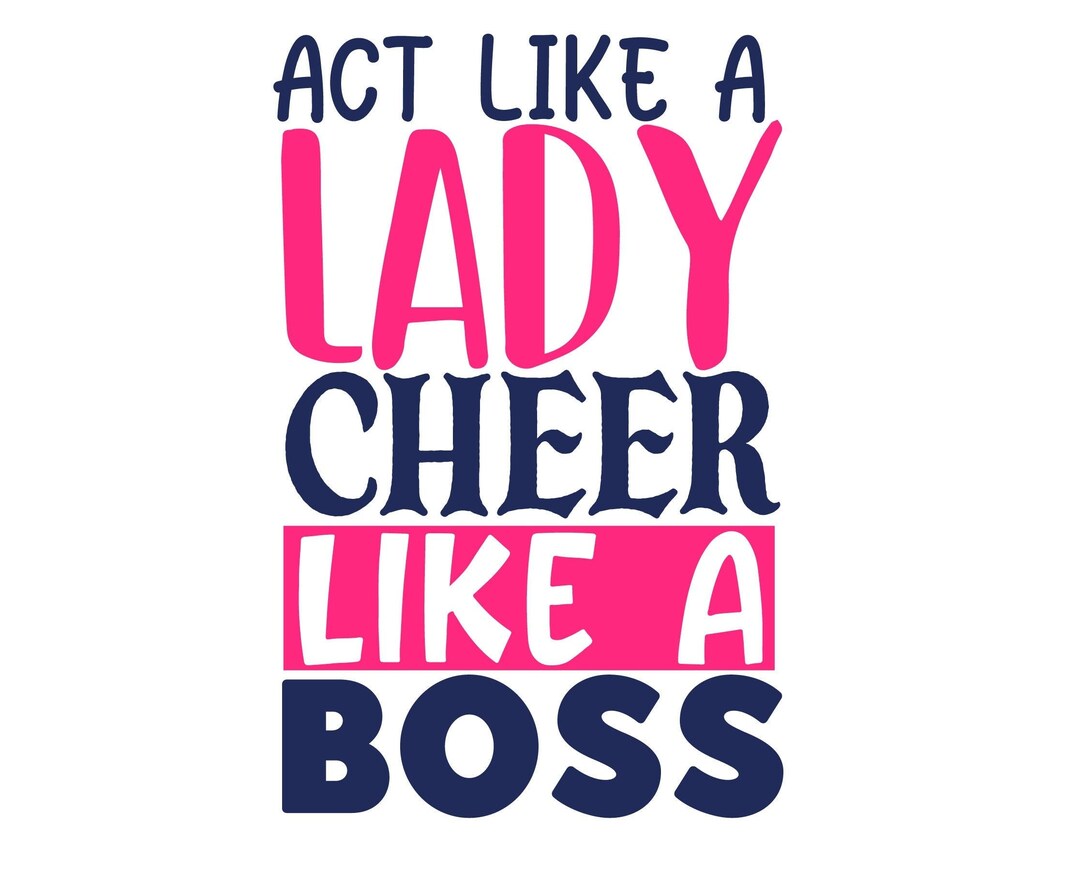 Act Like a Lady Cheer Like A Boss SVG, druckbare Vektor Clip Art, Cheer ...