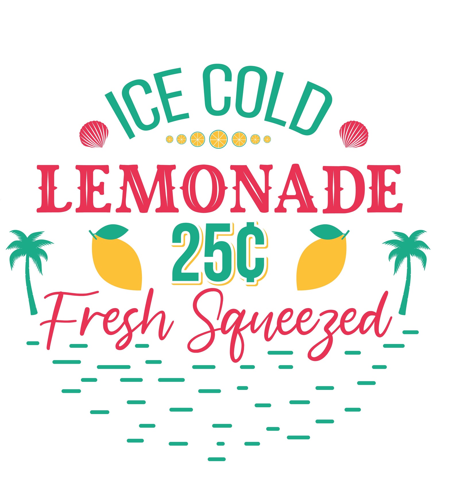 Ice Cold Lemonade 25C Fresh Squeezed Svg Lemonade Sign | Etsy