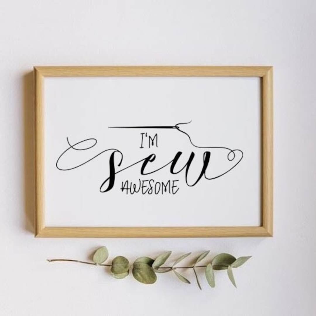 I'm Sew Awesome Svg, Sewing Svg, Png, Jpg, Dxf, Eps Files Digital Cut ...