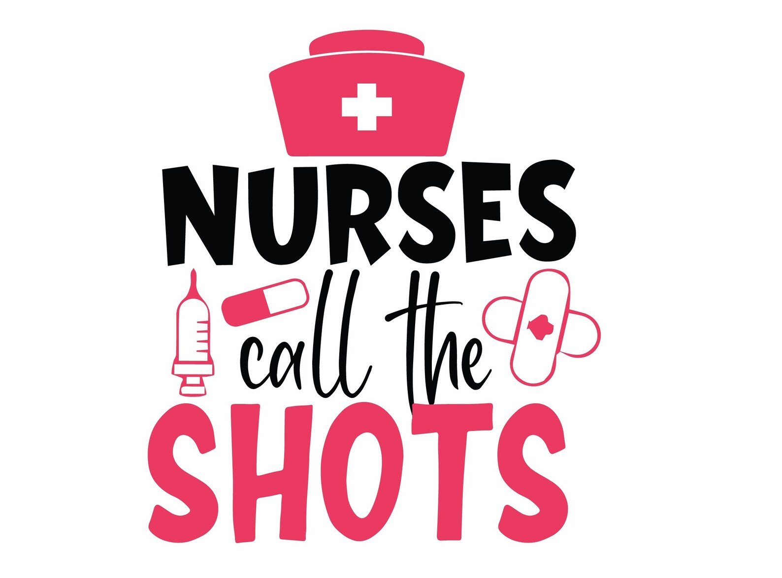 Nurses Call The Shots SVG Nurse Svg Nurse Svg File Nurse Life | Etsy