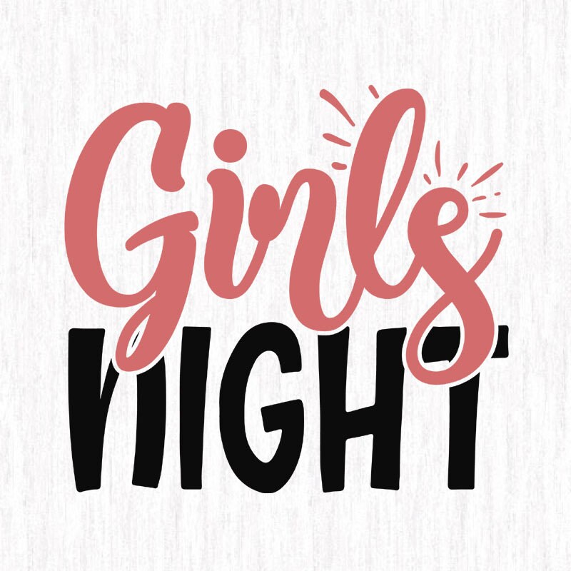 Girls Night SVG Celebrate Svg Trip Weekend Quotes - Etsy