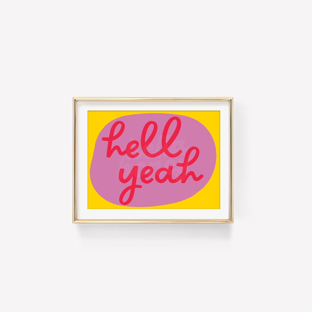 Printable Hell Yeah Wall Art Digital Download - Wall Print - Etsy