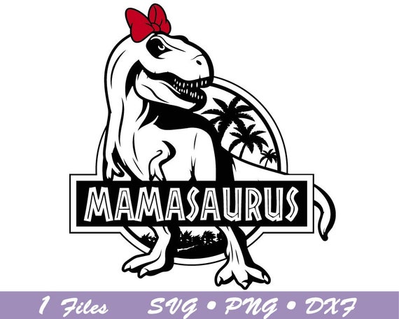 Digital Prints Mamasaurus t-shirt svg Mamasaurus Birthday Printable ...
