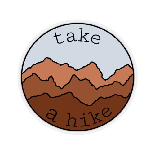 Take a Hike Sticker Hiking Sticker backpacking Sticker - Etsy