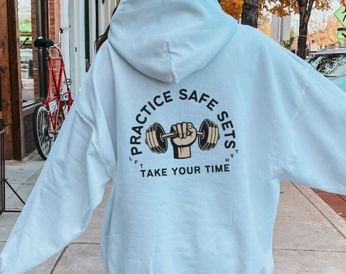 Practice Safe Sets, Be Happy Lift Heavy Sweatshirt, Fall Workout ...