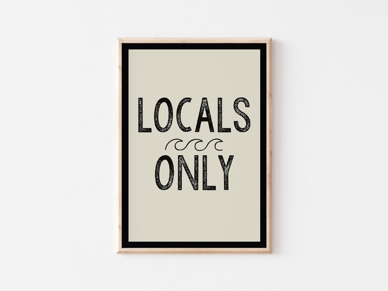 Locals Only Print, Locals Sign, Beach Prints, Beach Wall Art, Neutral ...