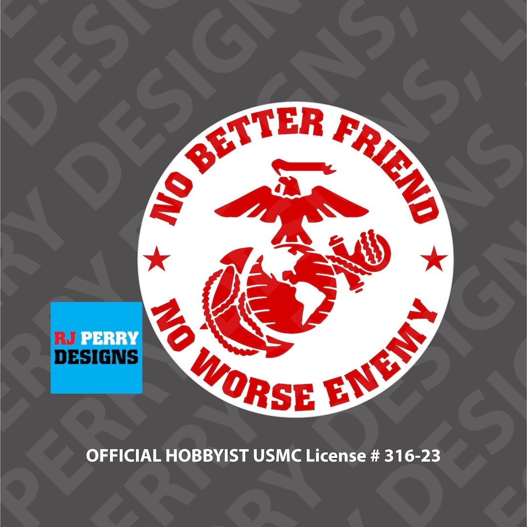US Marine Corps No Better Friend No Worse Enemy Round Official Hobbyist ...