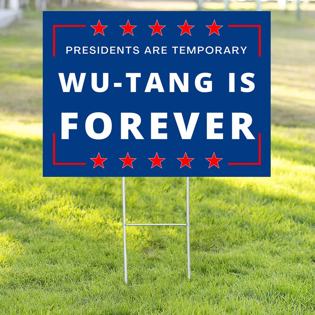Presidents are Temporary Wu Tang is Forever Sign 18x12 24x18 | Etsy