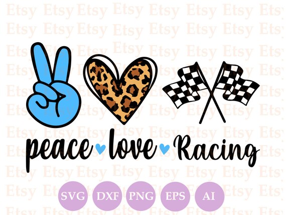 Peace love racing svg png for sublimation Racing sublimation | Etsy