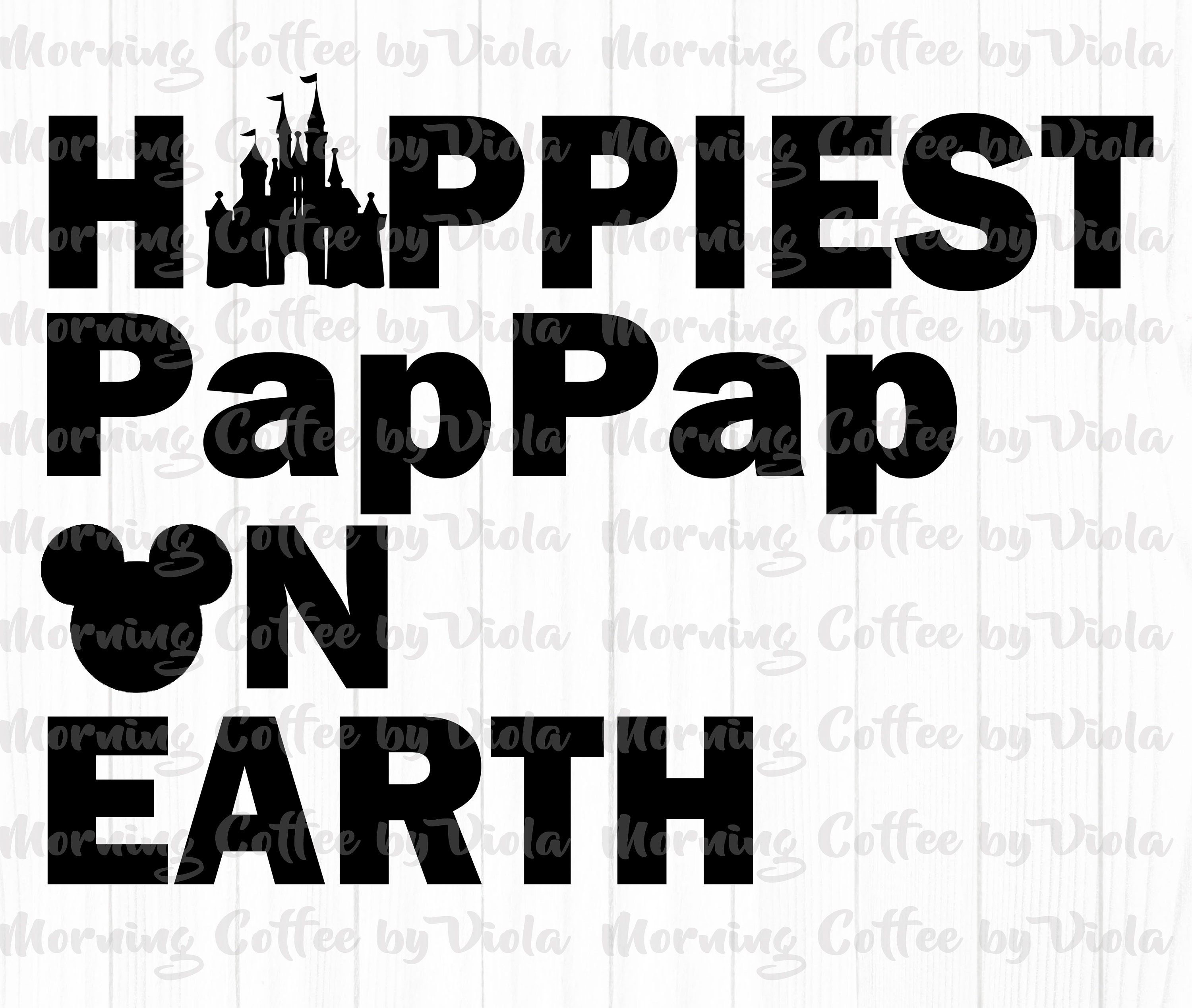Happiest Pap Pap on Earth Digital Download, Family Vacation SVG PNG Cut ...