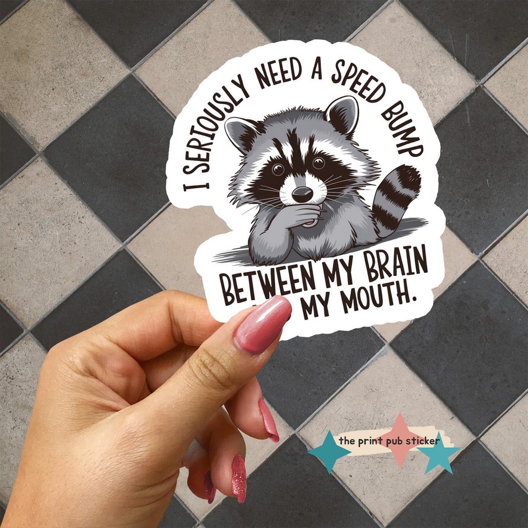 I Need A Speed Bump Vinyl Sticker| Holographic | Cartoon | Humor | Meme ...