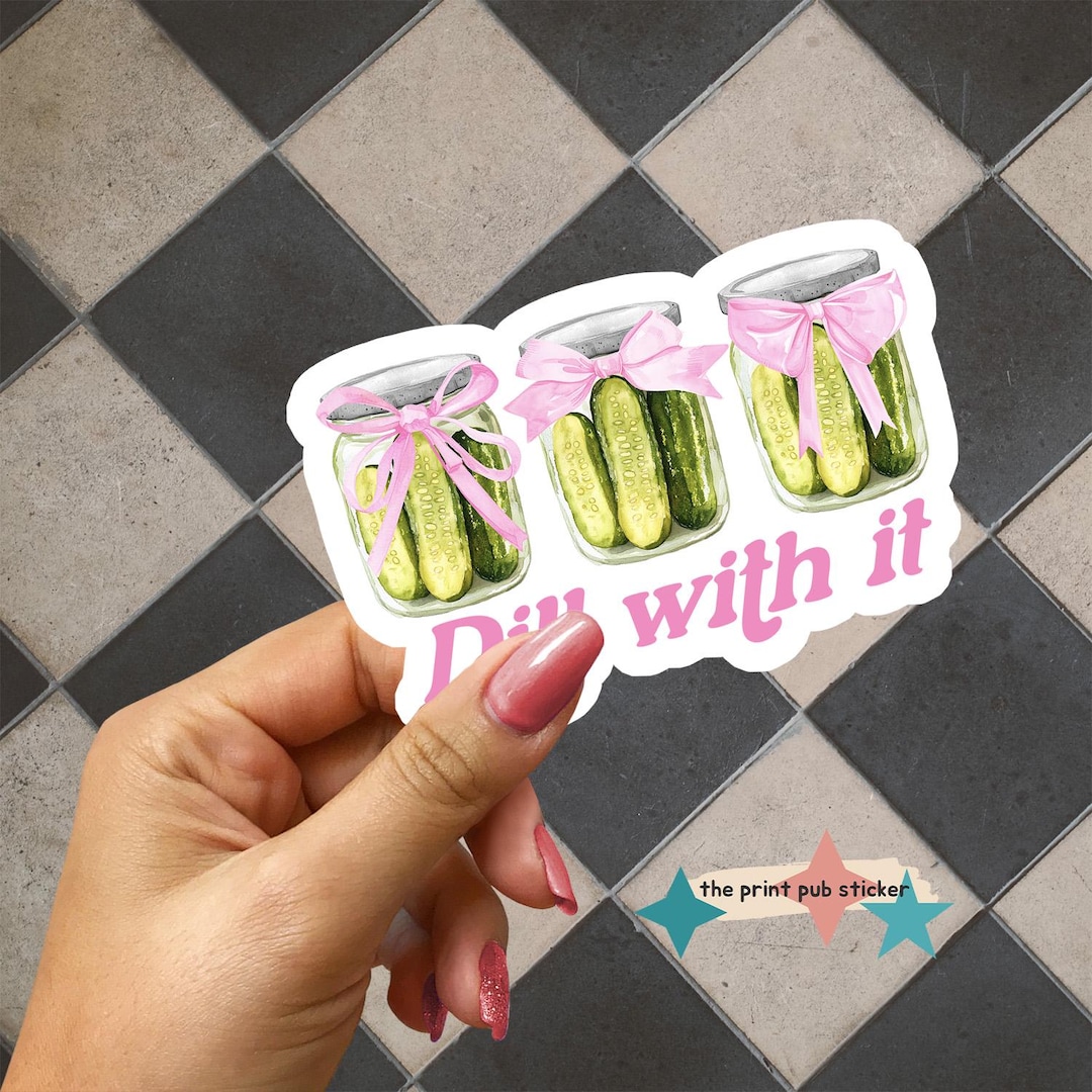 Dill With It | Vinyl Sticker | Holographic | Vintage Print | Pickles ...