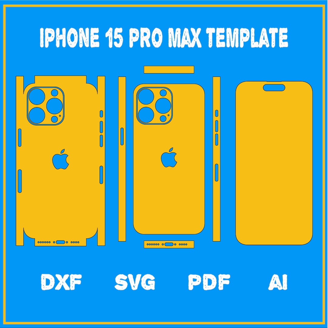 Apple iPhone 15 Pro Max - Full Wrap Skin Cutting Template Dxf, SVG, EPS ...