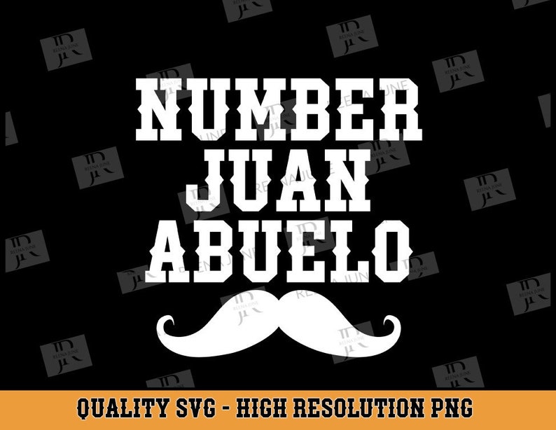 Number Juan Abuelo Svg, Spanish Svg, Cut File for Silhouette, Funny SVG ...