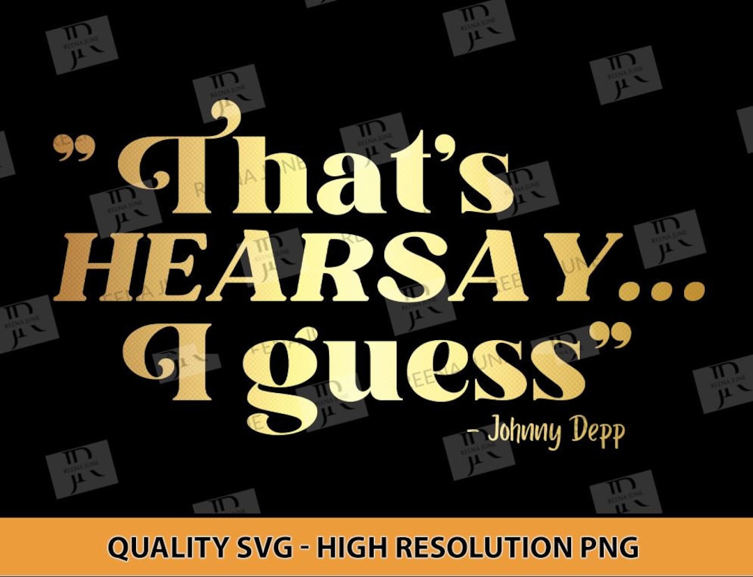 That's Hearsay I Guess Cut Files Svg, Johnny Depp SVG File, Johnny Depp ...
