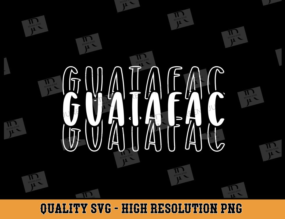 Guatafac Svg, Spanish Svg, Cut File for Silhouette, Funny SVG, Spanish ...