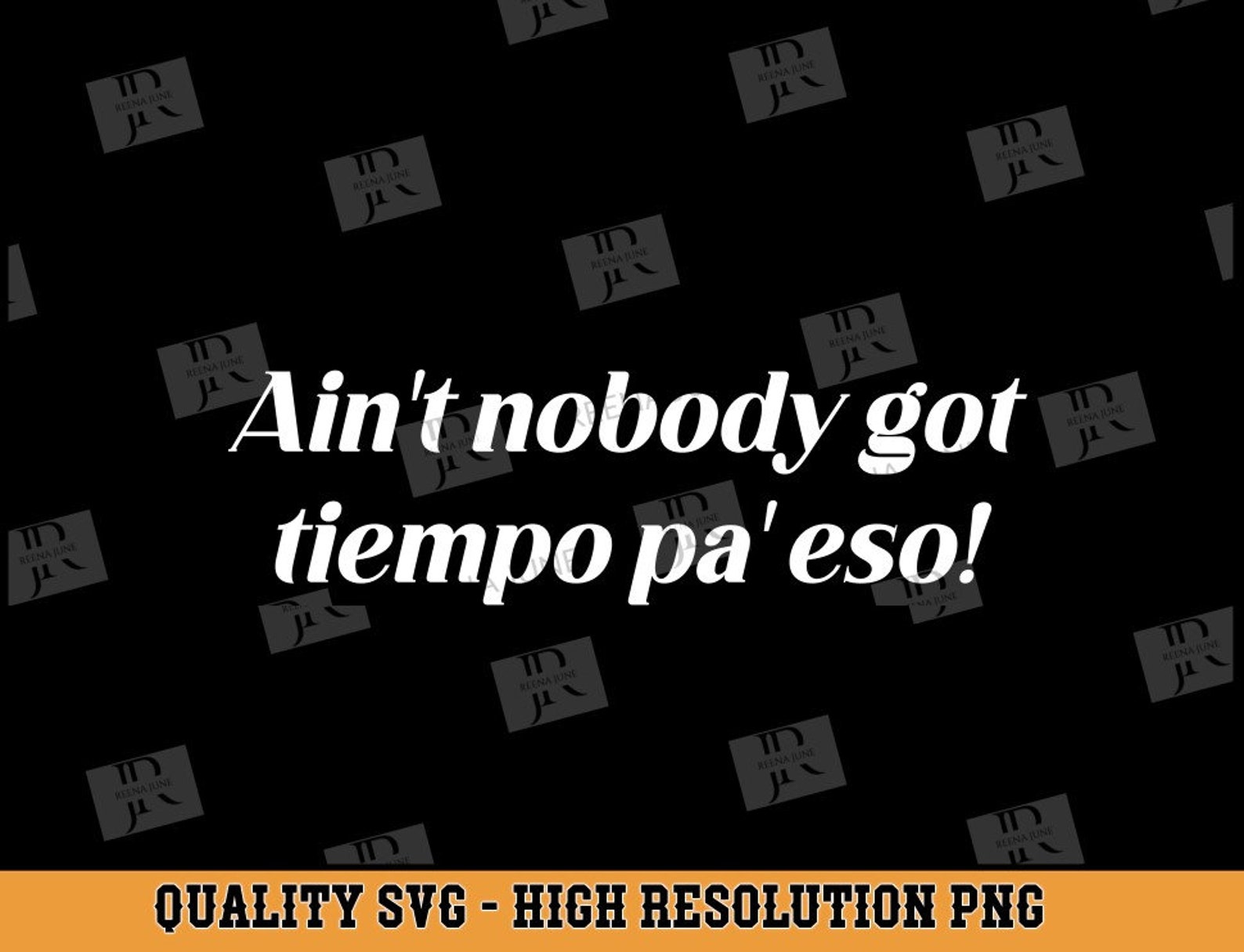 Ain't Nobody Got Time Pa' Eso Svg, Spanish Svg File, Cut File for ...