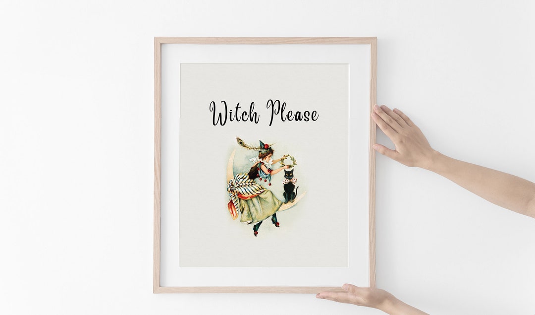 DIGITAL DOWNLOAD Printable Vintage Wall Art, Witch Please Printable ...