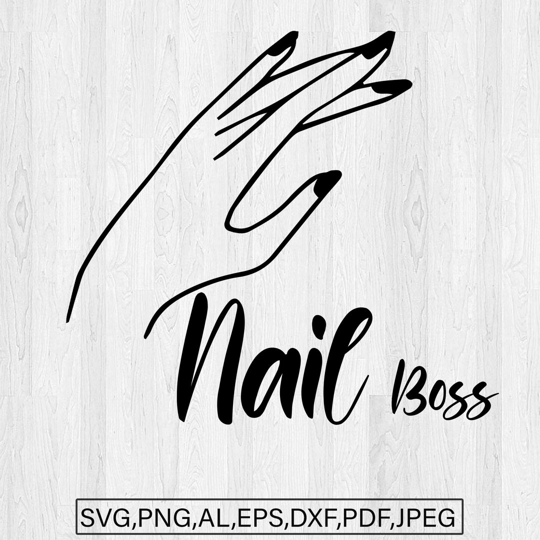 Nail Boss Svg, Nail Tech Svg, Nails Svg, Nails Svg, Nail Art, Nails ...