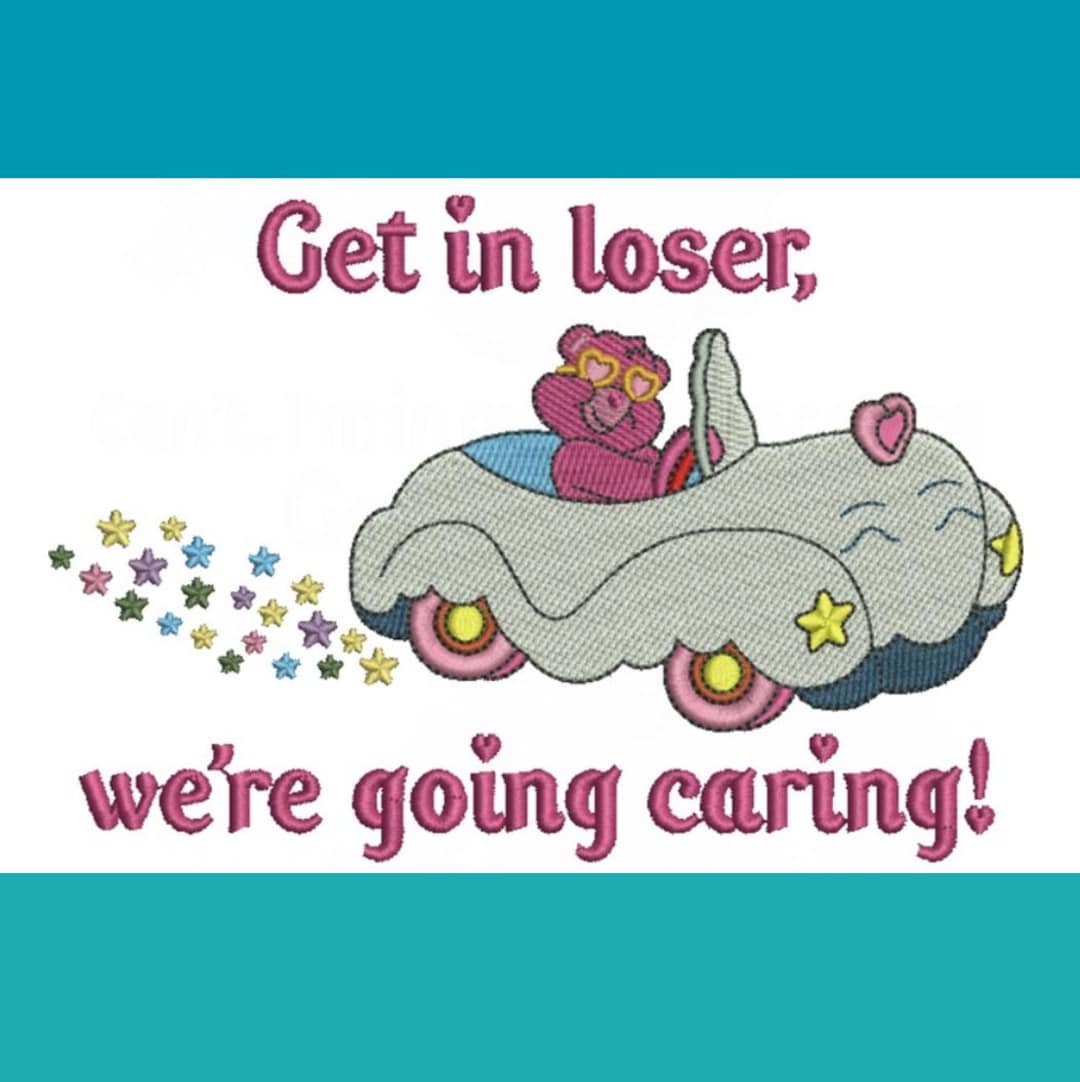 Get in Loser - Care Bears Embroidery File - Etsy