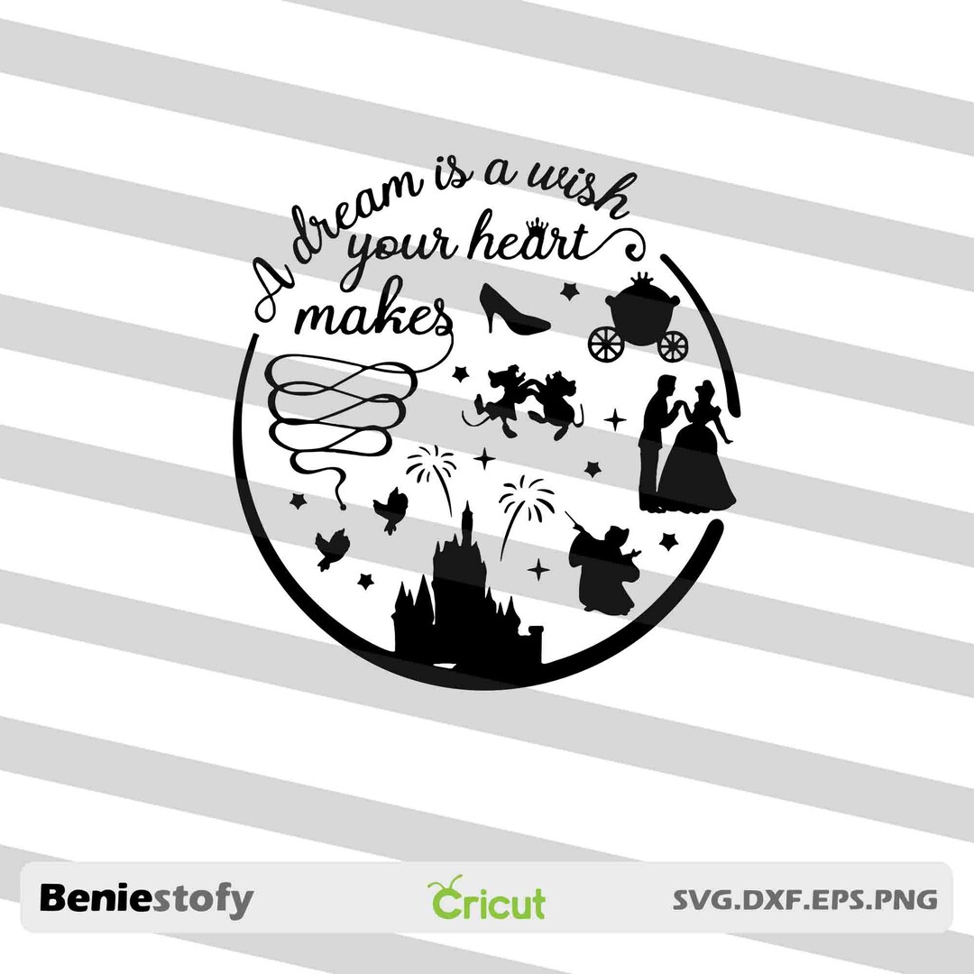 A Dream is a Wish Your Heart Makes Svg, Cartoon Svg, Cricut File ...