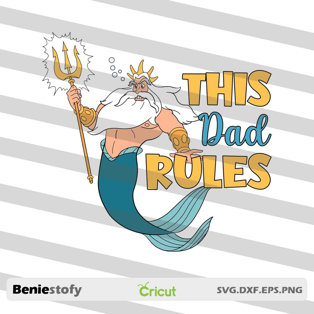 King of the Sea Svg, This Dad Rules Svg, Princess Svg, Cartoon Svg ...