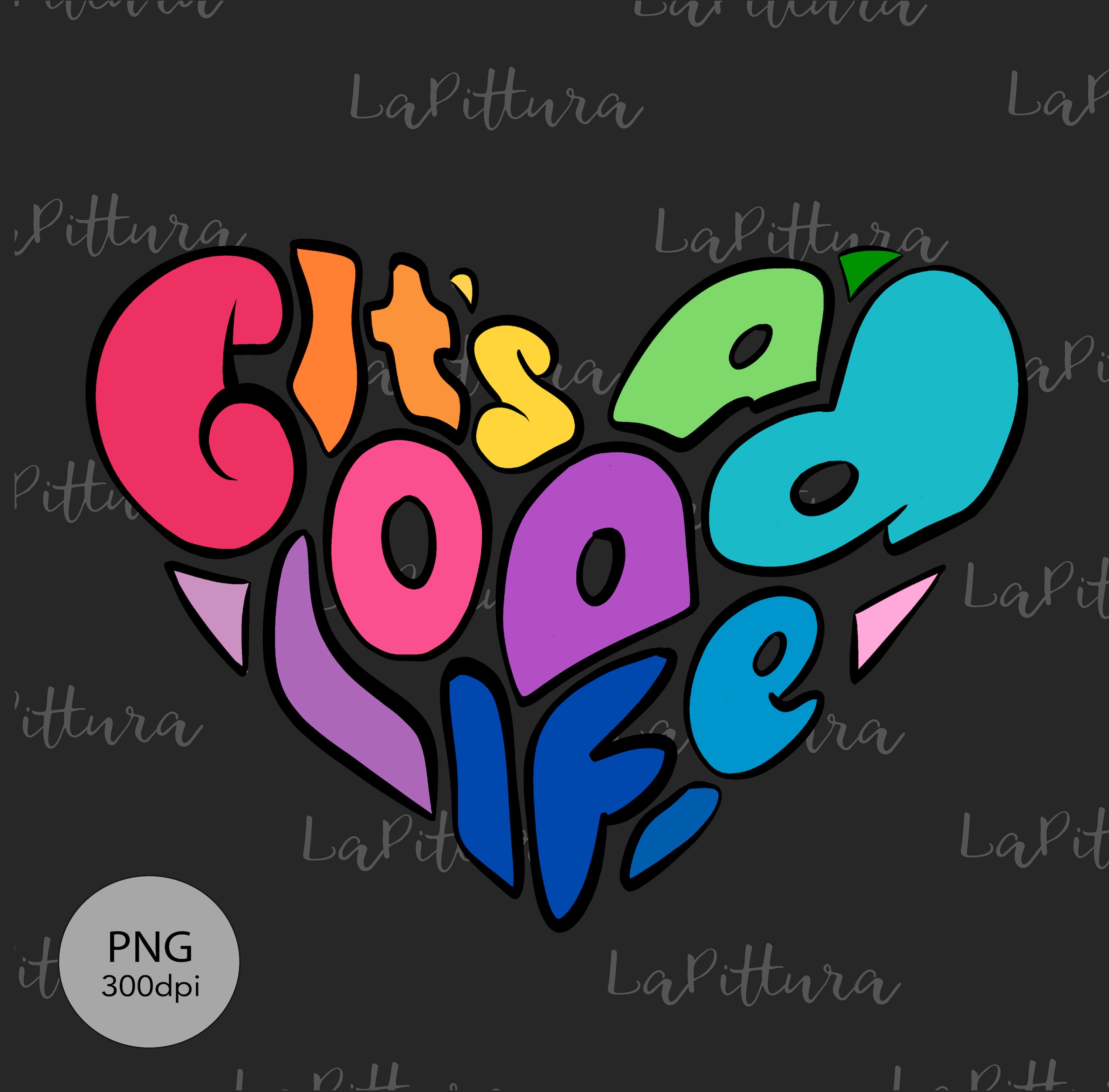 Good Life Png Sublimation Heart Sublimation It's a Good - Etsy