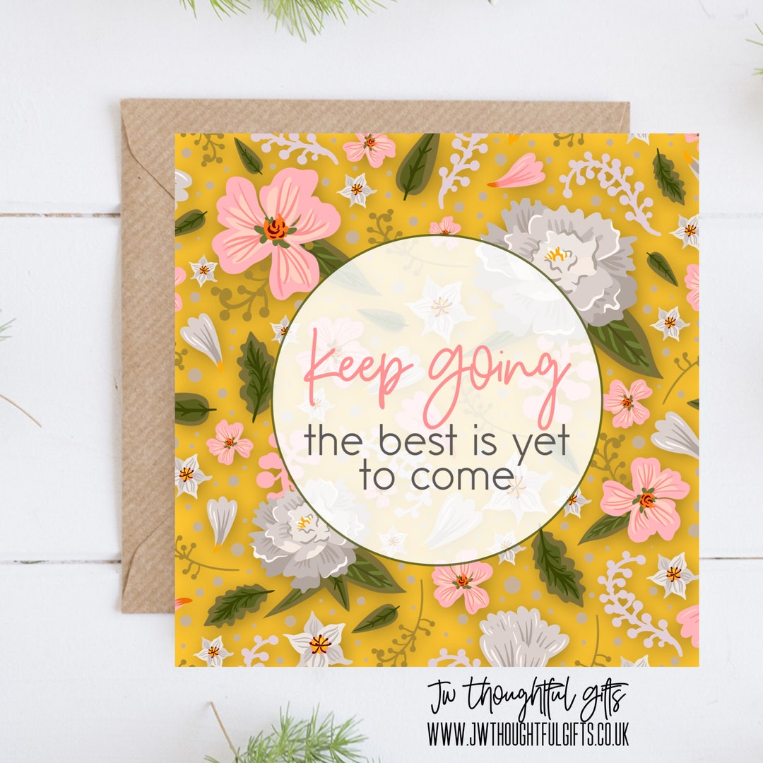 Keep Going the Best is yet to Come, JW Encouragement Card, Jehovah's ...