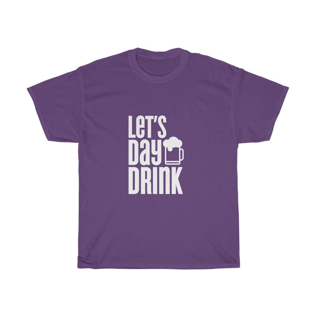 Drinking Shirt Beer T-shirt Day Drink T-shirt Lets Day Drink - Etsy