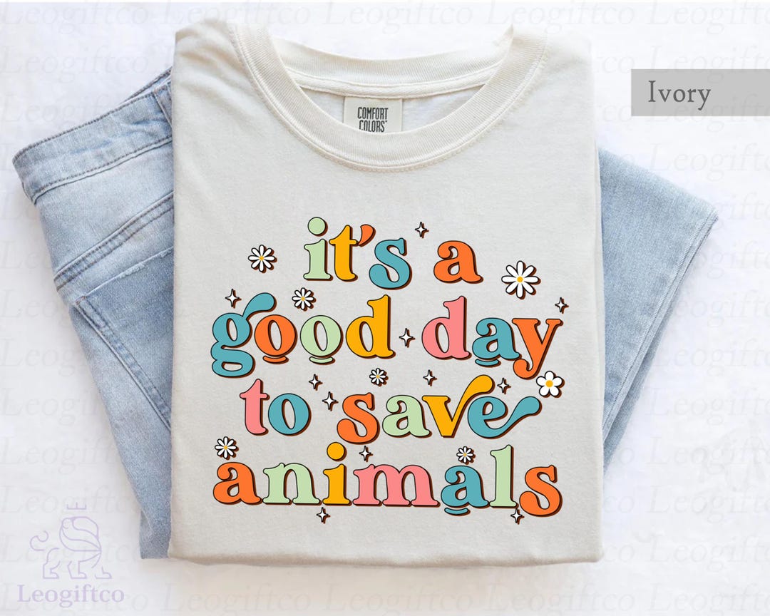 Its A Good Day to Save Animals Comfort Colors Shirt, Vet Tech Shirt ...