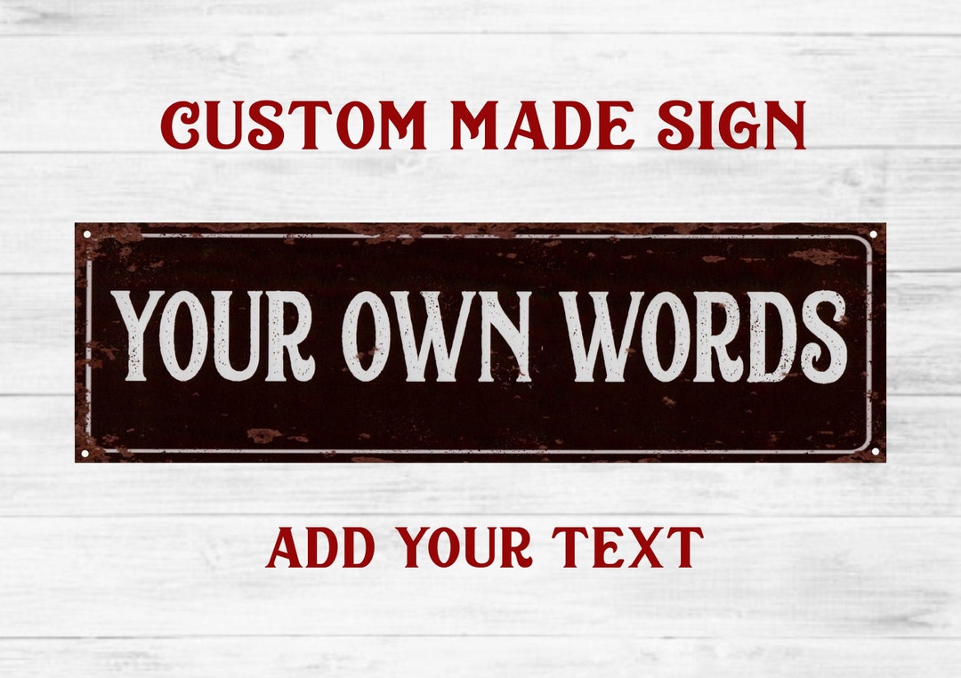 Custom Sign Personalised With Your Own Words Metal Outdoor Indoor Wall ...