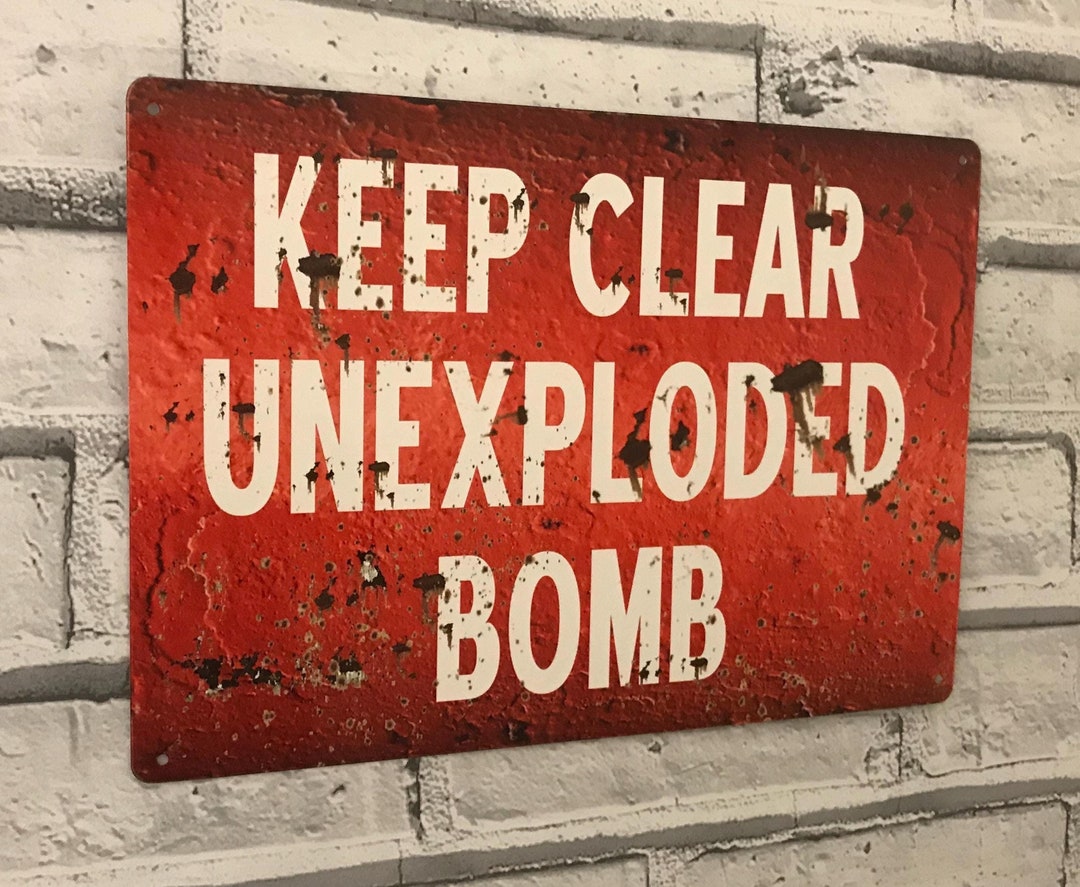 Keep Clear Unexploded Bomb Military War WW2 Metal Wall Sign Man Cave ...