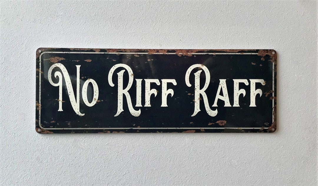 No Riff Raff Sign Funny Home Bar Pub Man Cave Shed - Etsy