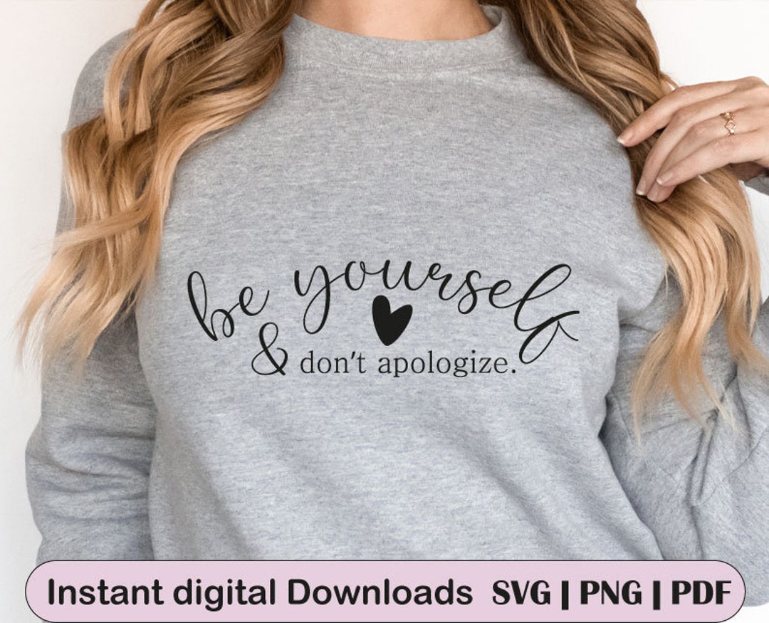 Be Yourself Svg Png, and Dont Apologize Svg, Be You Svg Png, Boho Svg ...