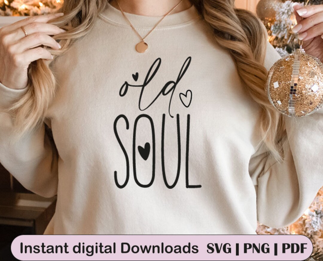 Old Soul Svg Png, Old School Svg, Boho, Girl Shirt Svg, Cut File ...