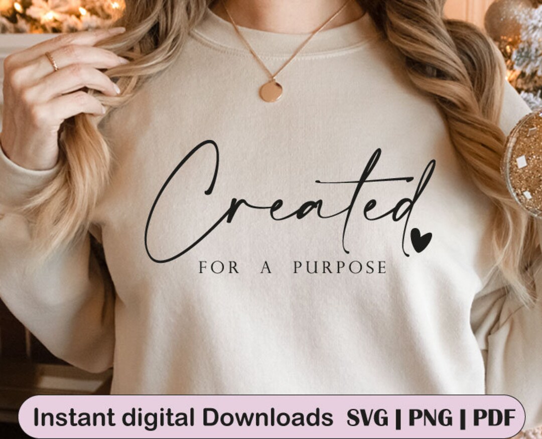 Created for a Purpose Svg, Christian Svg, Self Love, Easter Svg, Worthy ...