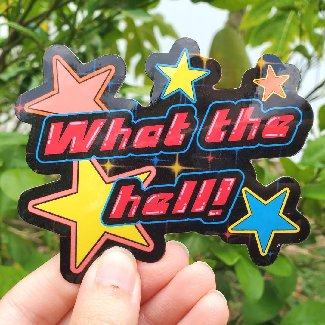 What the H*ll - 3" Vinyl Sticker – Funny Bold Retro Y2K Kidcore ...