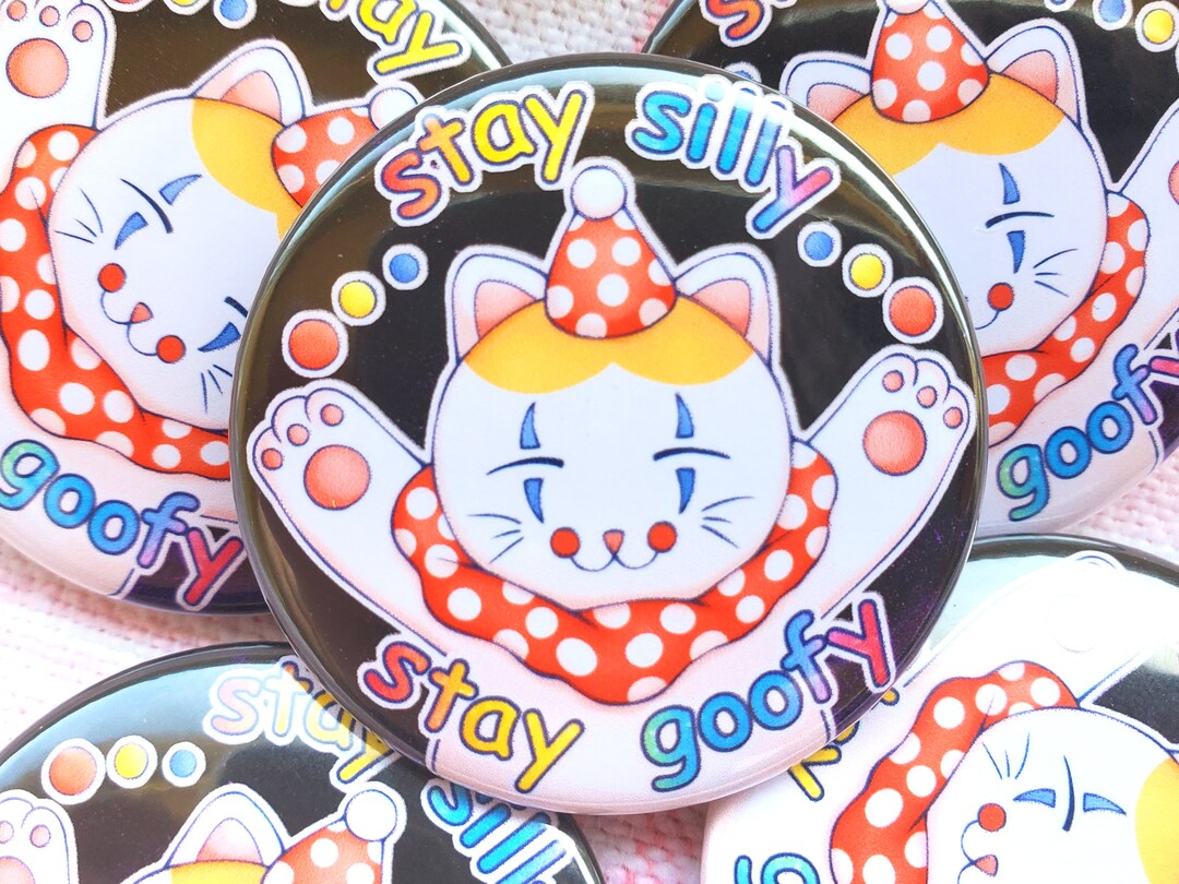 Stay Silly Stay Goofy 1.5" Meme Button | Clowncore Kidcore Toycore ...