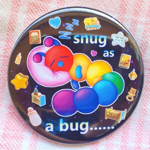 Snug as a Bug 2.25" Meme Button | Clowncore Kidcore Toycore Pastel Cute ...