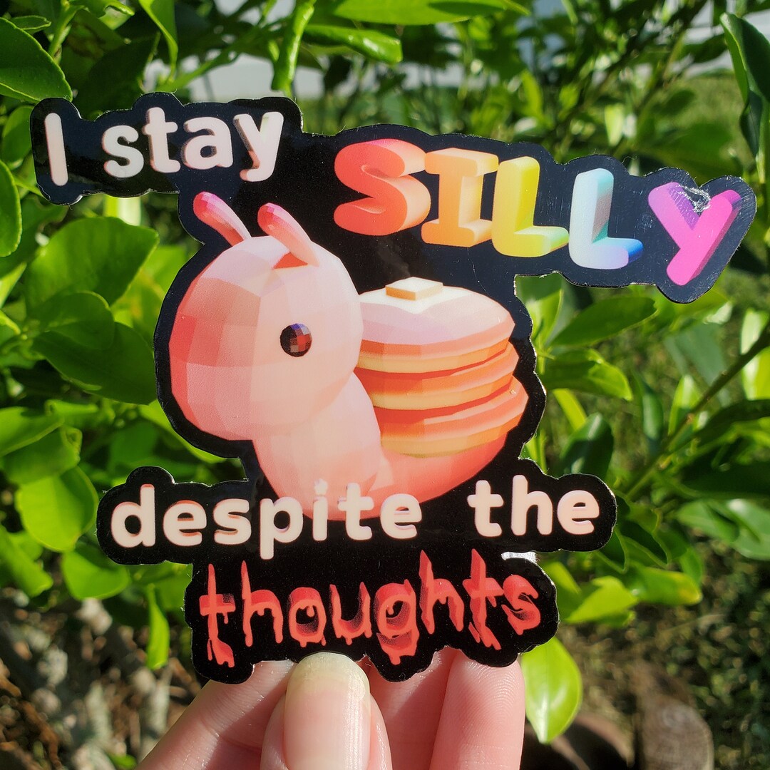 I Stay Silly Despite the Thoughts 3 Vinyl Sticker Clowncore Toycore ...