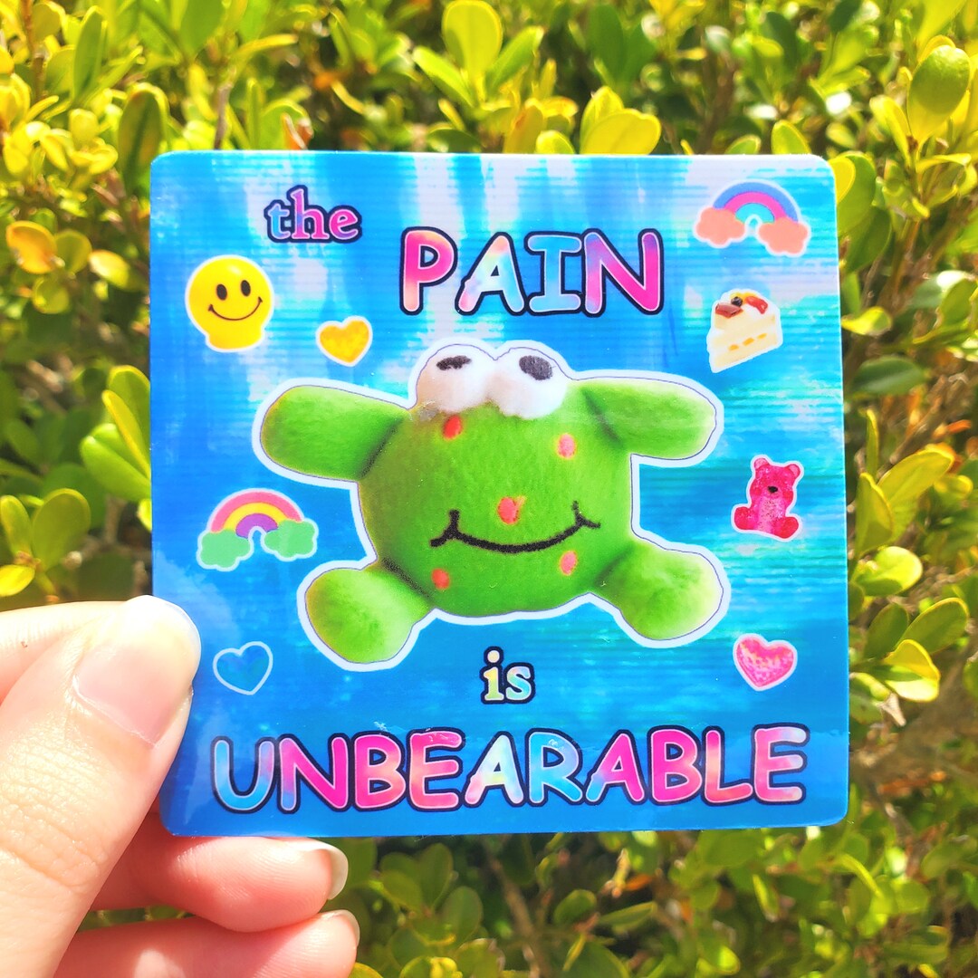 The Pain is Unbearable 3 Vinyl Sticker Clowncore Toycore Weirdcore Meme ...