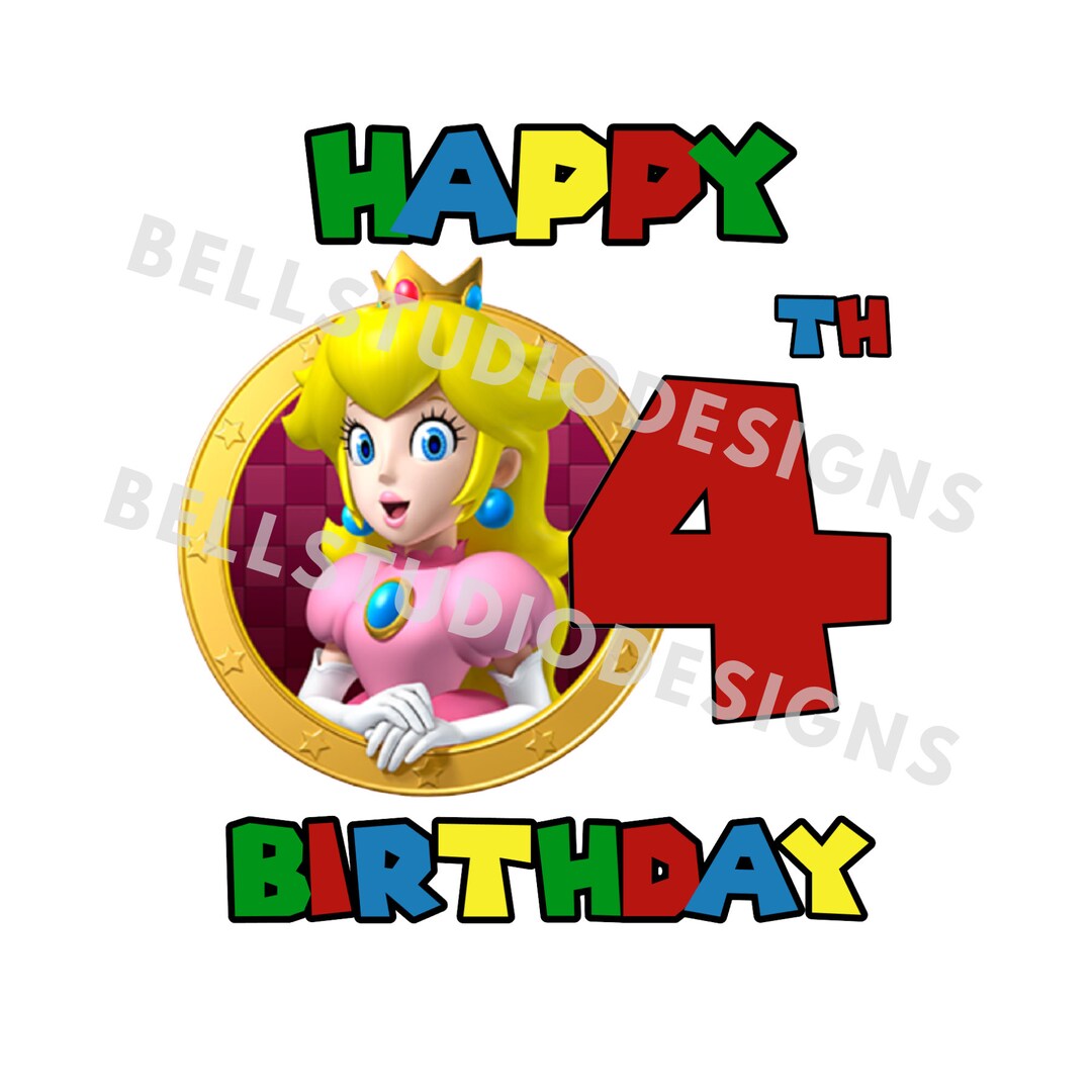 Super Mario 4th Birthday PNG JPG, Princess Peach Birthday PNG, Cricut ...